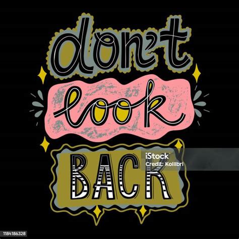 뒤를 돌아보지 마십시오 타이포그래피 레터링 서예 낙서 만화 텍스트 가배너를 긁힌 손으로 그린 티셔츠 인쇄 디자인 소셜 미디어 배너 현대 벽지 포스터 동기 부여 고립 벡터