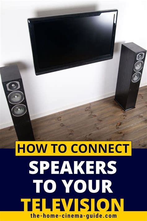 Unlocking Cinematic Sound A Step By Step Guide To Connecting Speakers To Your Tv Artofit
