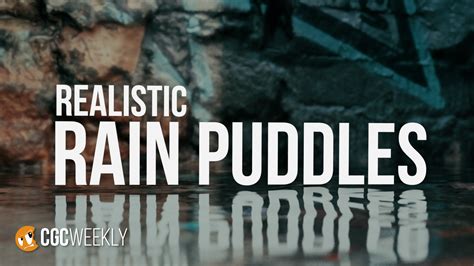 Create Realistic Simulated Rain Puddles In Blender Cgc Weekly 12