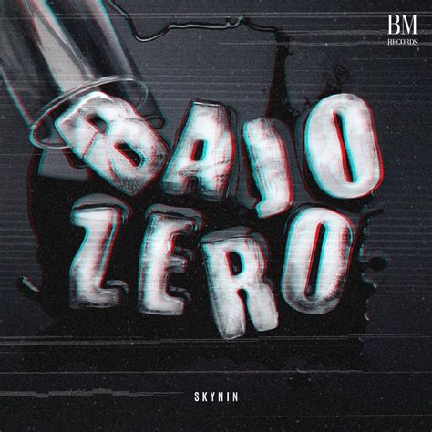 Skynin Bajo Zero Lyrics Genius Lyrics