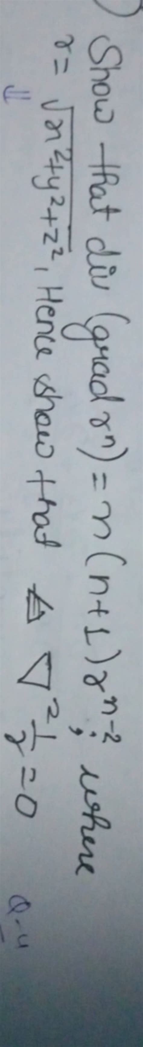 Show That Div Left Operatorname Grad R N Right N N Gamma N