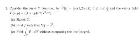 Solved Consider The Curve C Described By R T Cos T Chegg