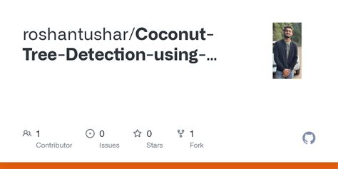 github roshantushar coconut tree detection using deep learning models