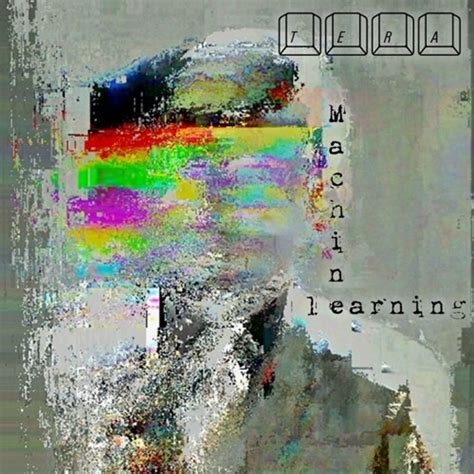Stream Machine Learning By Tera Listen Online For Free On Soundcloud