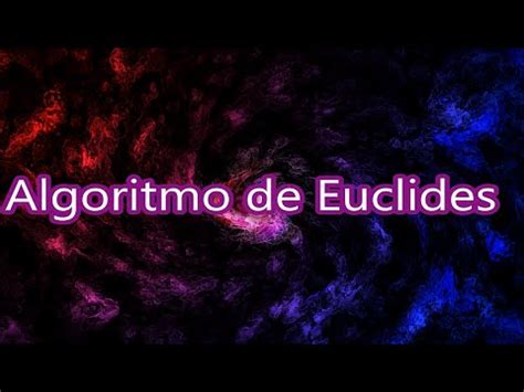 Algoritmo De Euclides YouTube