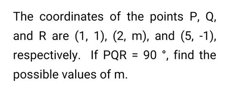Solved The Coordinates Of The Points P Q And R Are M And Respectively If