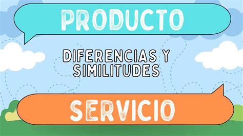 Diferencias Entre Producto Y Servicio