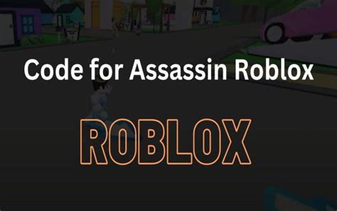 Code For Assassin Roblox