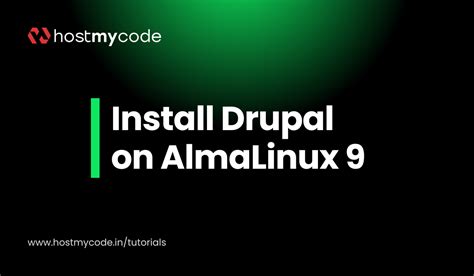 How To Install Drupal Cms 11 On Almalinux 9 Hostmycode