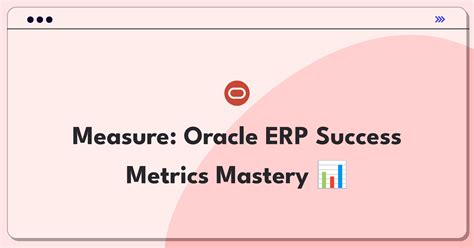Oracle Erp Success Metrics Product Analytics Interview Nextsprints
