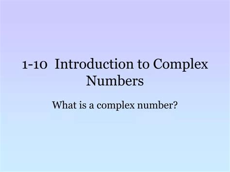 PPT 1 10 Introduction To Complex Numbers PowerPoint Presentation Free Download ID 1728532