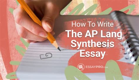 How To Write The AP Lang Synthesis Essay Essay Template