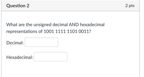 solved question 2 2 pts what are the unsigned decimal and