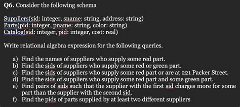 solved q6 consider the following schema suppliers sid
