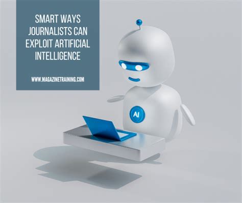 smart ways journalists can exploit artificial intelligence magazine