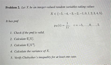 Solved Problem 2 Let X Be An Integer Valued Random