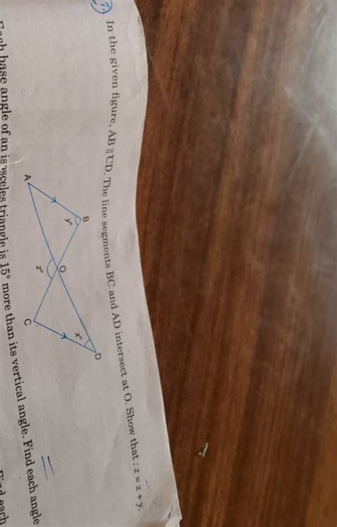 7 In The Given Figure Ab∥cd The Line Segments Bc And Ad Intersect At