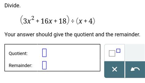 Solved Divide 3x2 16x 18 X 4 Your Answer Should Give Chegg