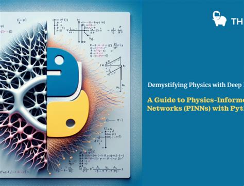 a guide to physics informed neural networks pinns with python