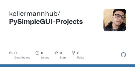 GitHub Kellermannhub PySimpleGUI Projects
