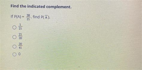 Solved Find The Indicated Complement If P A 20 20 Find