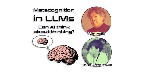 Metacognition In Large Language Models Science Technology And The Future