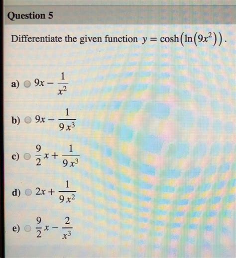 solved question 5 differentiate the given function y cosh