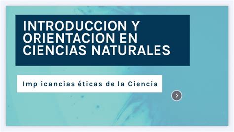 Implicancias éticas De La Ciencia Genially