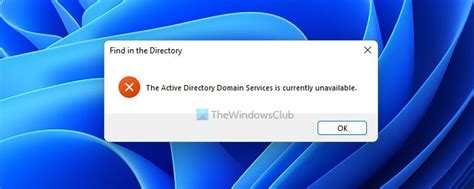 The Active Directory Domain Services Is Currently Unavailable