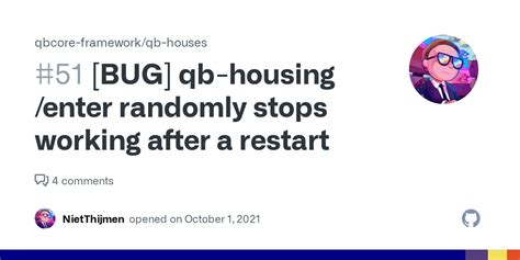 BUG Qb Housing Enter Randomly Stops Working After A Restart Issue Qbcore Framework Qb