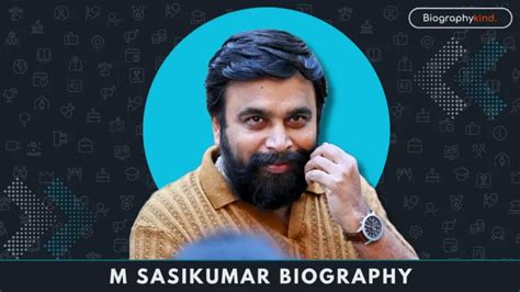 M Sasikumar Biography Age Career Achievements