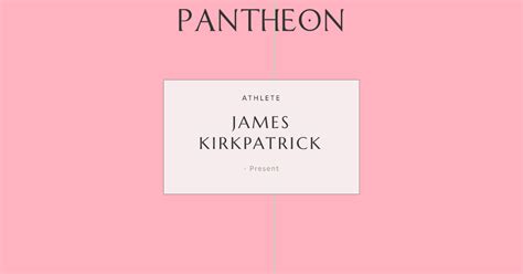 James Kirkpatrick Biography Pantheon