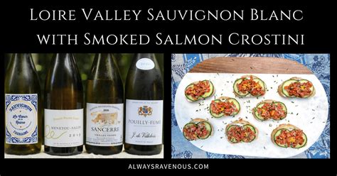 Tasting Loire Valley Sauvignon Blanc Paired With Smoked Salmon Crostini