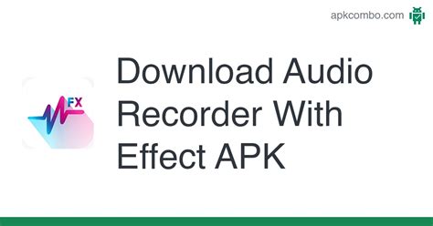 Audio Recorder With Effect Apk Android App Free Download