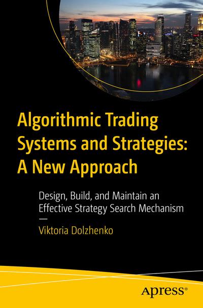 Algorithmic Trading Systems And Strategies A New Approach Design