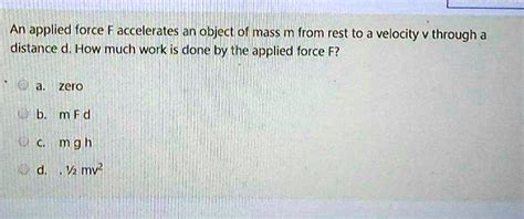 solved an applied force f accelerates an object of mass m from rest to