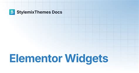 Elementor Widgets Stylemixthemes Docs Elementor Widgets Stylemixthemes Docs