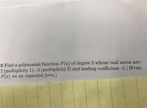 Solved Find A Polynomial Function P X Of Degree 3 Whose Chegg Com