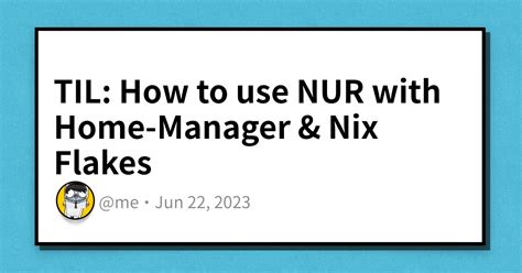 Til How To Use Nur With Home Manager And Nix Flakes Haseeb Majid