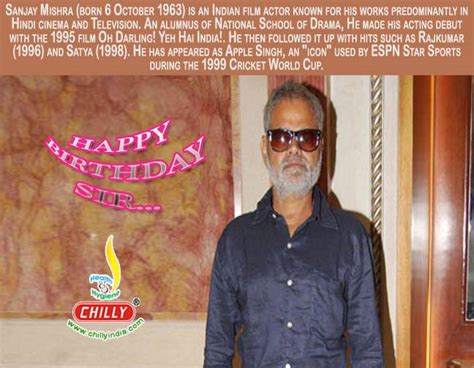 Sanjay Mishra Born 6 October 1963 Is An Indian Actor Known For His