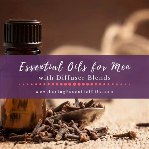 Essential Oil Diffuser Blends For Men Artofit