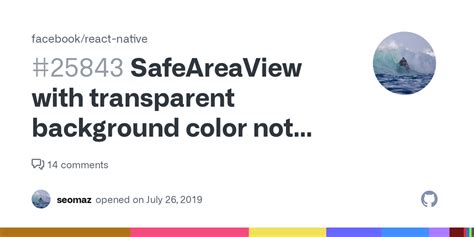SafeAreaView With Transparent Background Color Not Work Issue 25843