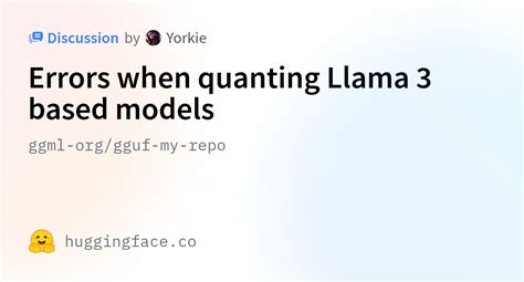 ggml org gguf my repo · errors when quanting llama 3 based models