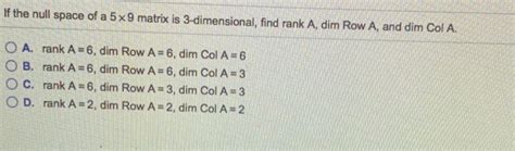 solved if the null space of a 5 x9 matrix is 3 dimensional