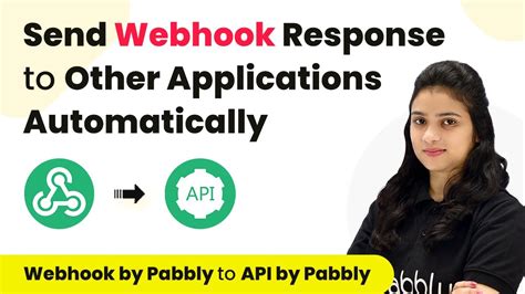 How To Send Webhook Response To Other Application Using Api By Pabbly Youtube