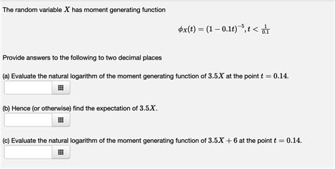 Solved The Random Variable X Has Moment Generating Function