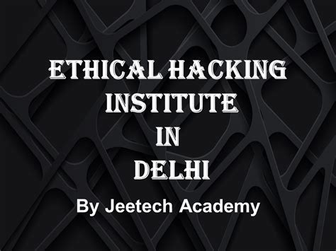 PPT Ethical Hacking Institute In Delhi PowerPoint Presentation Free To View Id B NGVmN