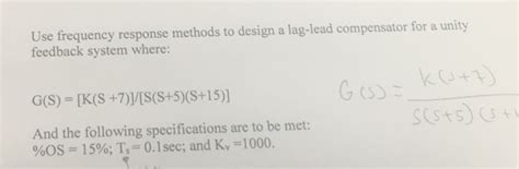 solved use frequency response methods to design a lag lead