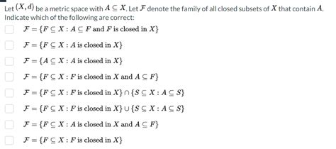Solved Let X D Be A Metric Space With AX Let F Denote Chegg