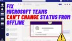 Fix Microsoft Teams Stuck On Offline Working Methods